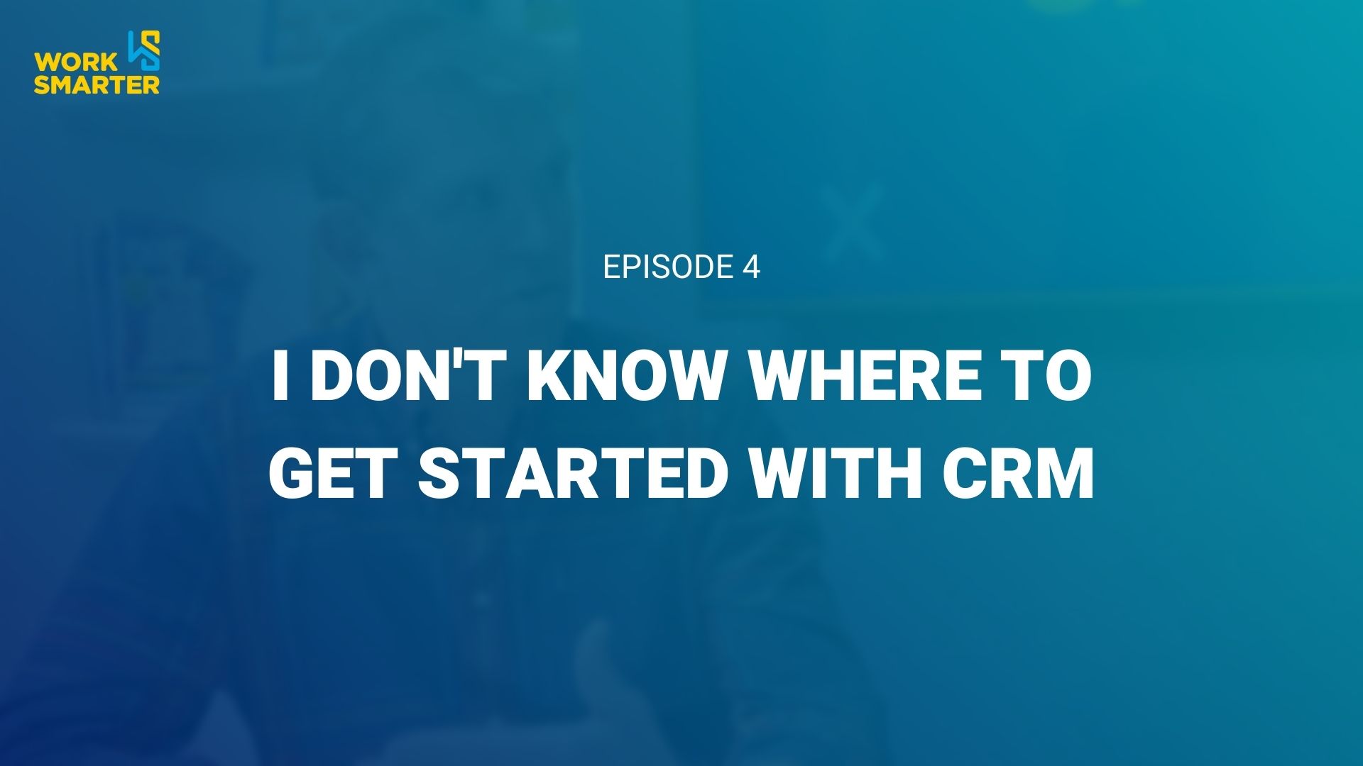 I don't know where to get started with CRM - Blue Wren